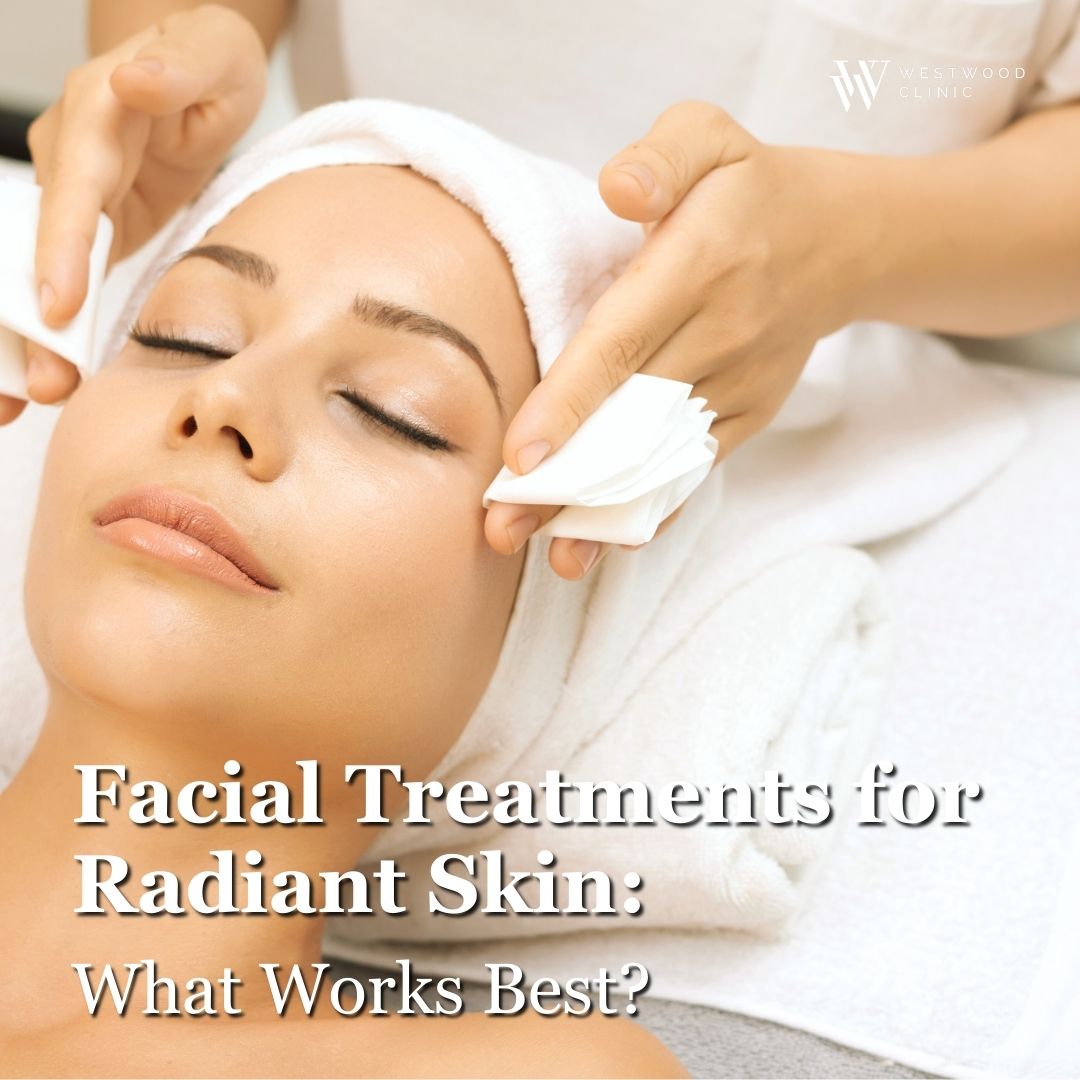 Facial Treatment for Radiant Skin: What Works Best?